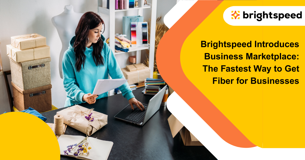 Brightspeed Introduces Business Marketplace: The Fastest Way to Get ...