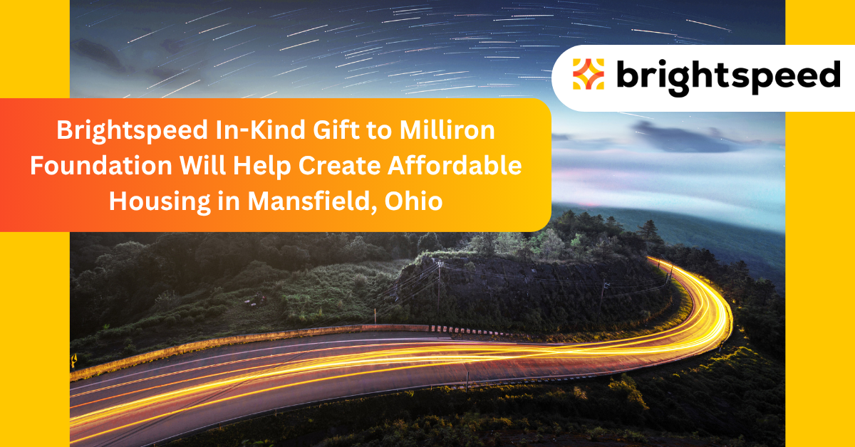 Brightspeed In-Kind Gift to Milliron Foundation Will Help Create ...