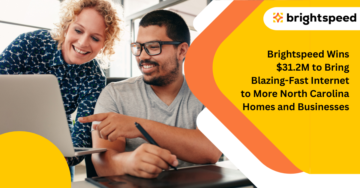 Brightspeed Wins $31.2M to Bring Blazing-Fast Internet to More North ...
