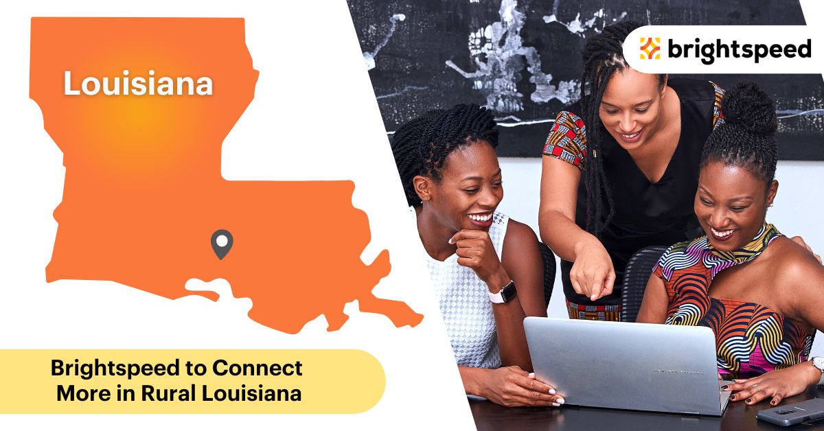 Connecting Rural Louisiana: Brightspeed Continues Its Fiber Network ...