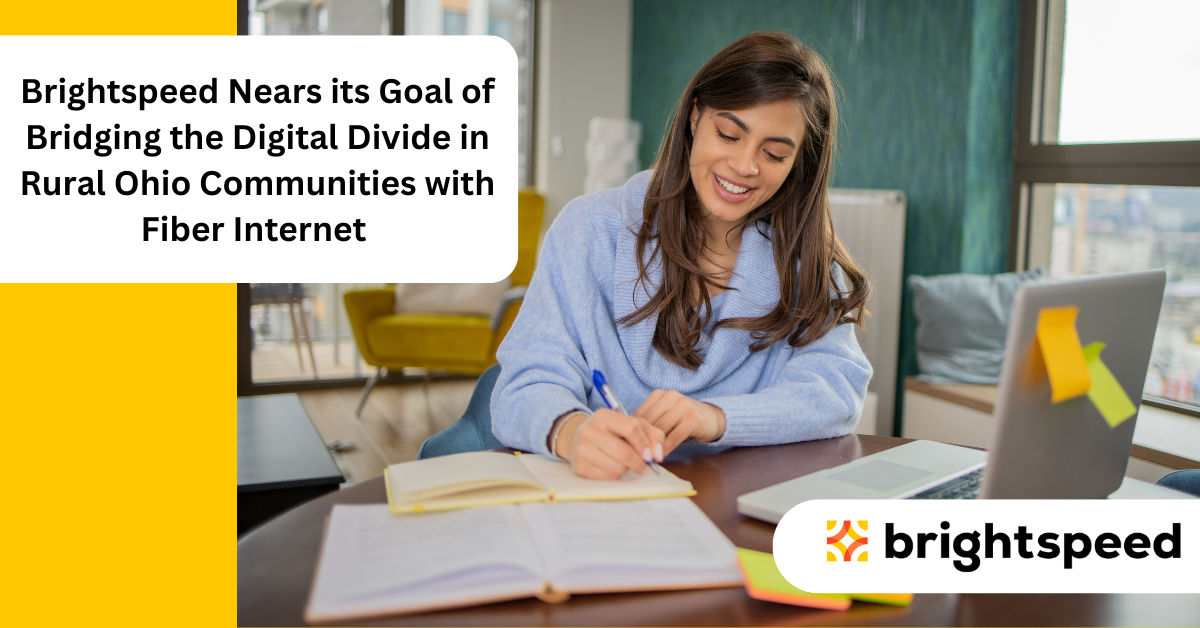 Brightspeed Nears its Goal of Bridging the Digital Divide in Rural Ohio ...
