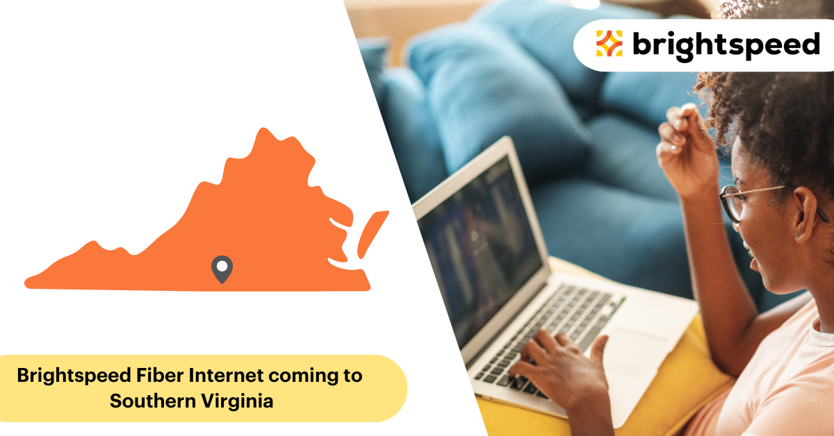 Brightspeed Will Soon Connect Southern Virginia Homes and Businesses ...